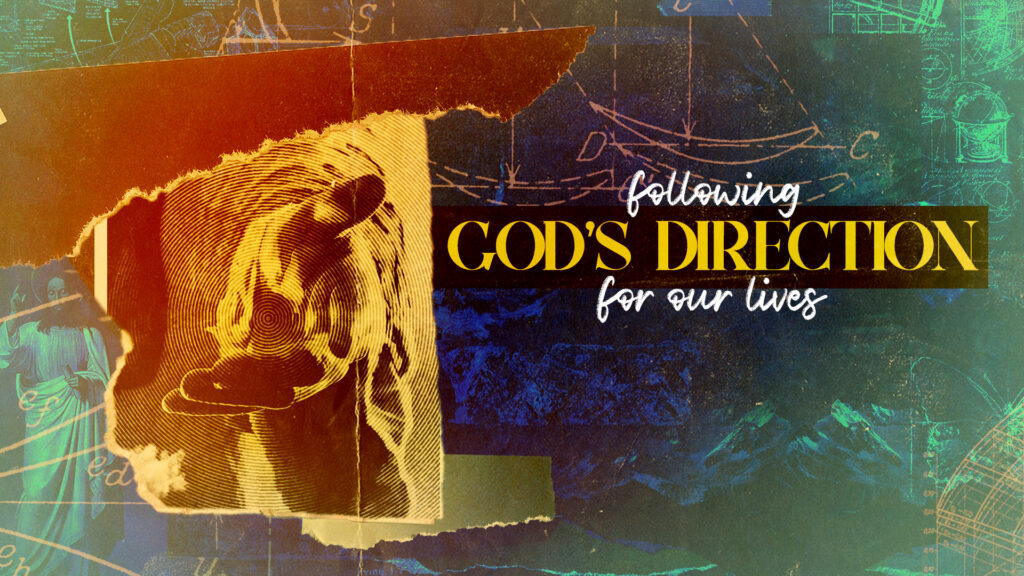 Following God's Direction for Our Lives - Rivers Store